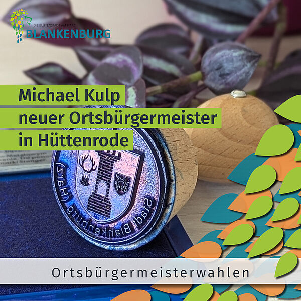 Blankenburg: Michael Kulp Hüttenrodes neuer Ortsbürgermeister